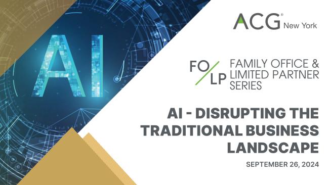 2024 ACG NY Family Office & Limited Partner Series September Edition | ACG New York